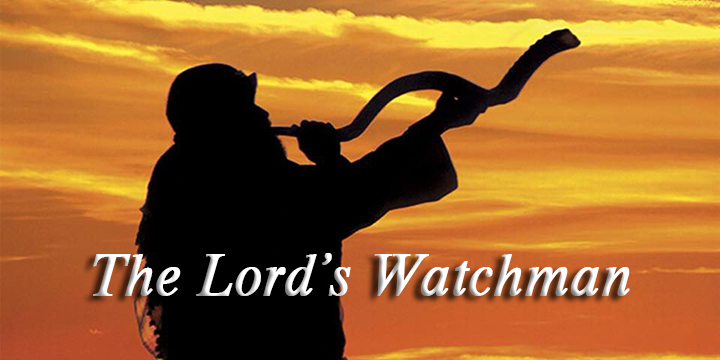 Watchman | FOR THE LOVE OF GOD