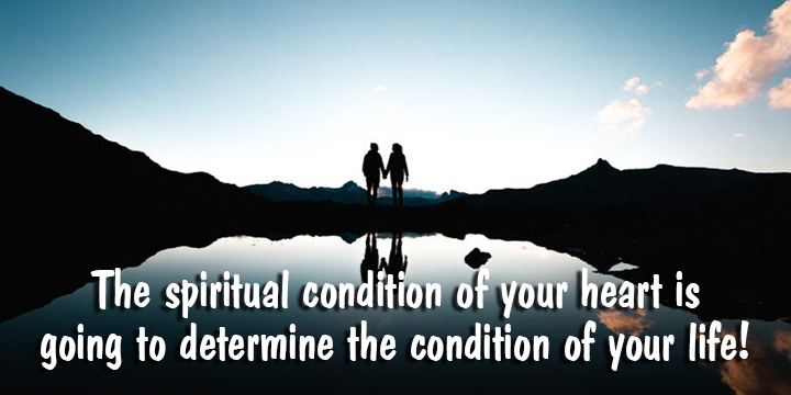 Spiritual Condition of Your Heart | FOR THE LOVE OF GOD