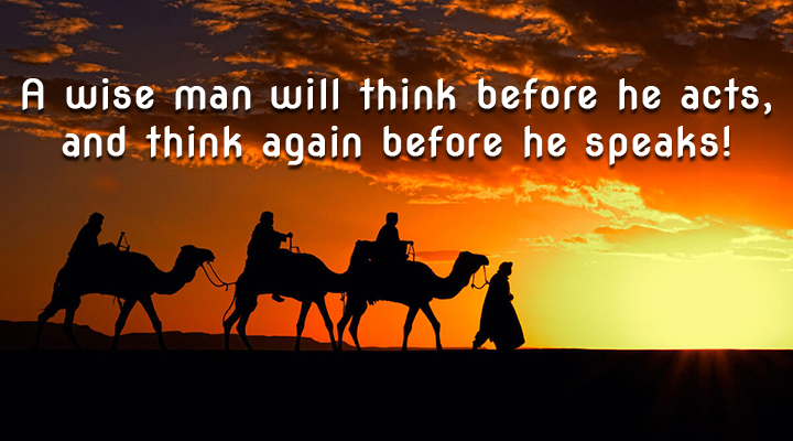 Wise Men Think First! | FOR THE LOVE OF GOD