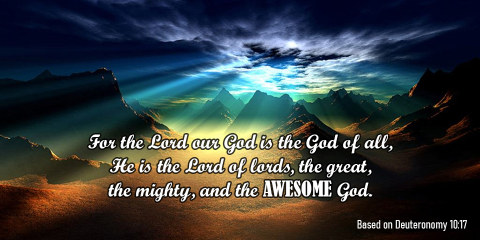 Our God Is Awesome! | FOR THE LOVE OF GOD