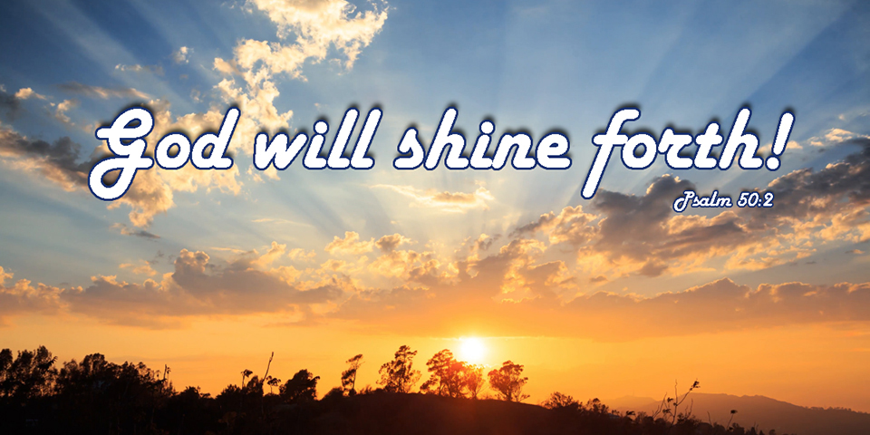 God Will Shine! | FOR THE LOVE OF GOD