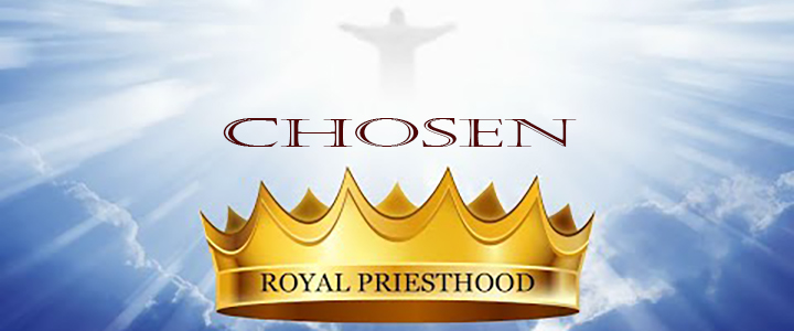 You Are a Royal Priesthood | FOR THE LOVE OF GOD