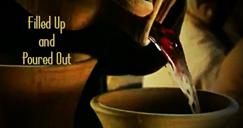Filled Up and Poured Out | FOR THE LOVE OF GOD